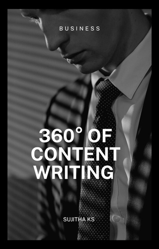 360-Degree Of Content Writing de Sujitha K S - ePub - Ebooks - Decitre