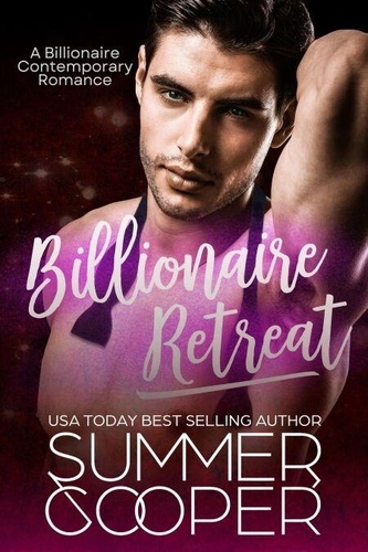 Billionaire Retreat: A Billionaire Contemporary... de Summer Cooper - ePub - Ebooks - Decitre