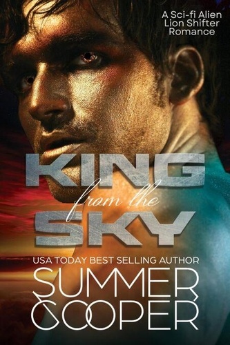 King From The Sky: A Sci-fi Alien Lion Shifter... de Summer Cooper ...