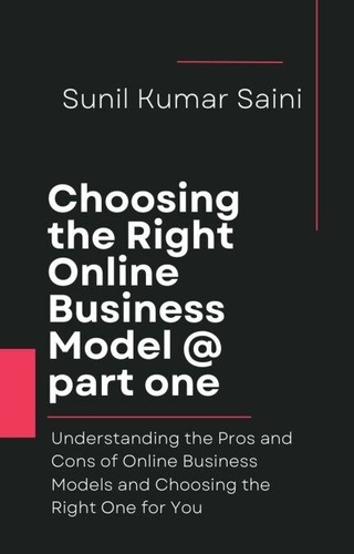 Choosing The Right Online Business Model @ Part... de sunil kumar saini - ePub - Ebooks - Decitre