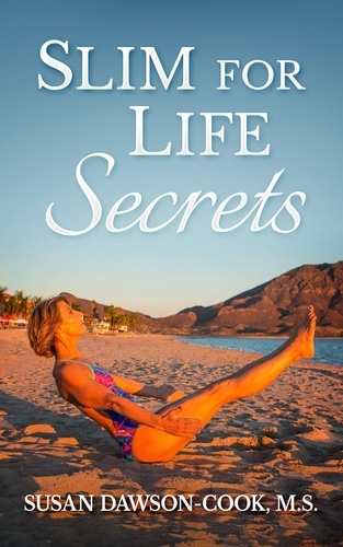 Slim for Life Secrets - Susan Dawson-Cook - Ebooks - Furet du Nord