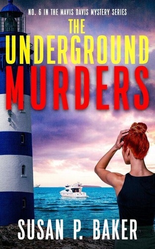 The Underground Murders - Mavis Davis Mysteries,... de Susan P. Baker ...