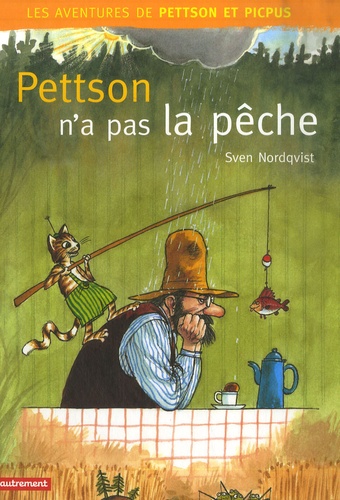 Les aventures de Pettson et Picpus . Pettson n'a... de Sven Nordqvist - Album - Livre - Decitre