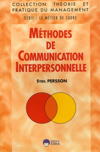 Méthodes de communication interpersonnelle de Sybil Persson - Livre - Decitre