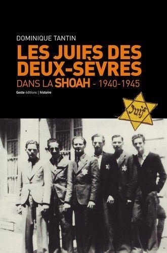 Les juifs des deux -sevres dans la shoah -... de Tantin Dominique ...