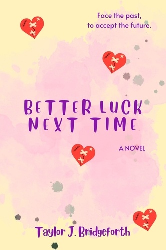 Better Luck Next Time de Taylor J. Bridgeforth - ePub - Ebooks - Decitre