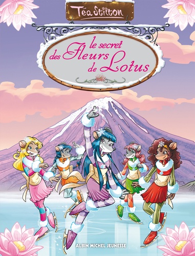 Téa Sisters . Le secret des fleurs de lotus de Téa Stilton - Livre ...