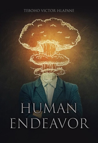 Human Endeavor de Teboho V. Hlapane - ePub - Ebooks - Decitre