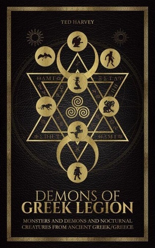 Demons Of Greek Legion: Monsters and Demons and... de Ted Harvey - ePub ...