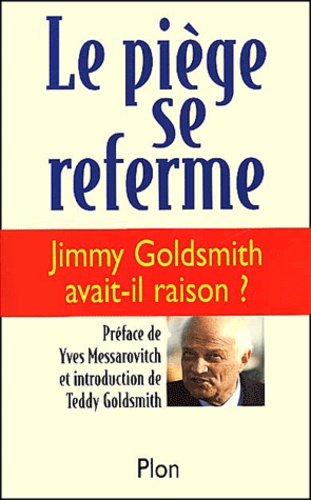 Le Piege Se Referme. Jimmy Goldsmith Avait-Il... de Teddy Goldsmith ...