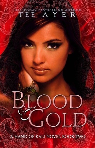 Blood & Gold - Hand of Kali, #2 - Tee Ayer - Ebooks - Furet du Nord