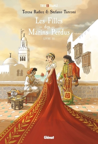 Les filles des marins perdus Tome 3. Layla, Alger... de Teresa Radice ...
