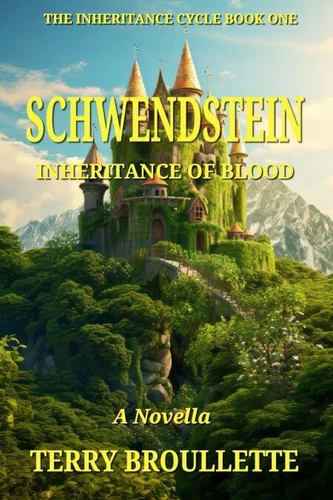 Schwendstein – Inheritance of Blood de Terry Broullette - Decitre