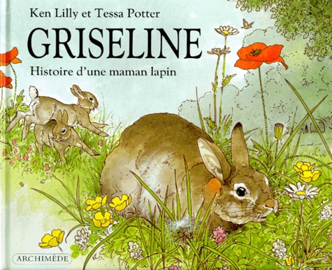 Griseline. Histoire D'Une Maman Lapin de Tessa Potter - Album - Livre ...