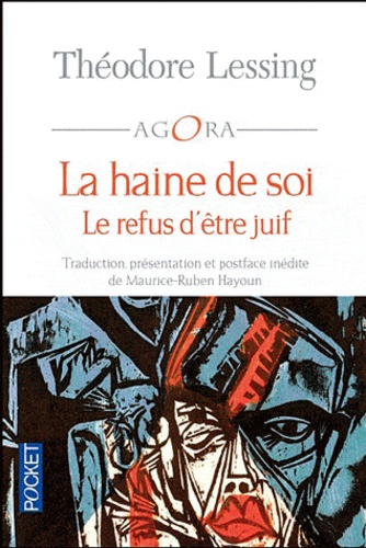 La haine de soi - Le refus d'être juif - Theodor Lessing - Livres ...