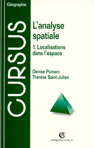 L'Analyse Spatiale. Tome 1, Localisations Dans... de Thérèse Saint-Julien - Livre - Decitre