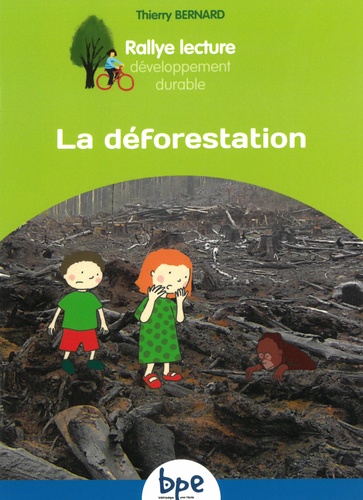 La déforestation de Thierry Bernard - Grand Format - Livre - Decitre