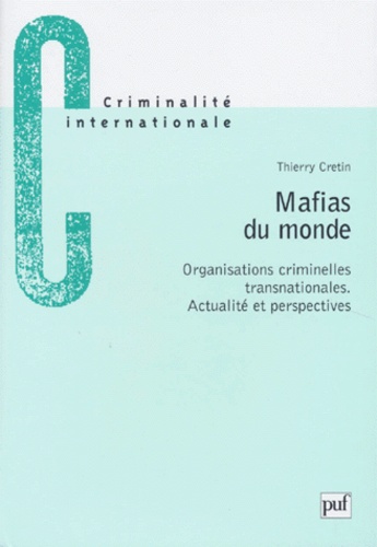 Mafias Du Monde. Organisations Criminelles... de Thierry Cretin - Livre ...