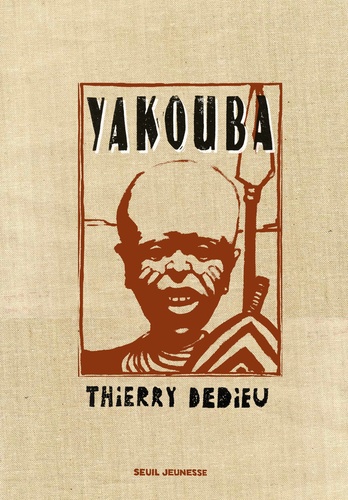 Yakouba - Edition collector accompagnée d'un... de Thierry Dedieu ...