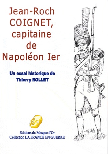 Jean-Roch Coignet, capitaine de Napoléon Ier de Thierry Rollet - Livre ...