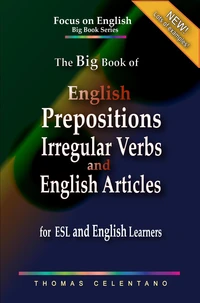 The Big Book of English Prepositions, Irregular Verbs, and English ...