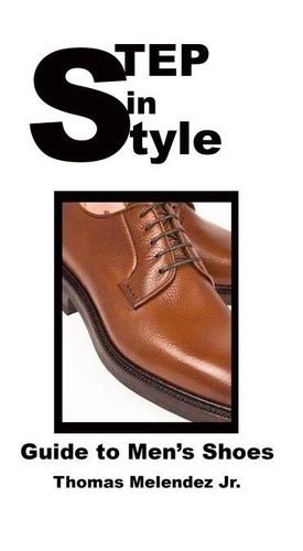 Step in Style: Guide to Men's Shoes - Thomas Melendez Jr. - Ebooks ...