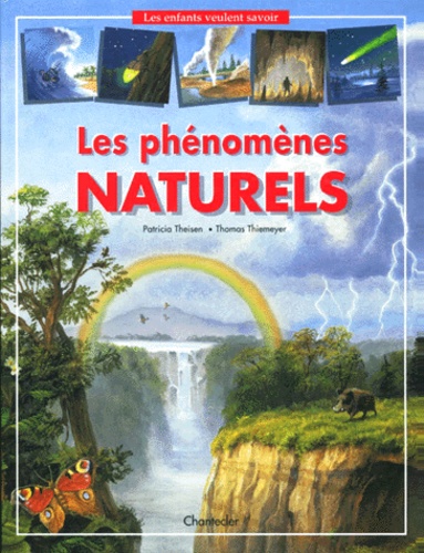 Les Phenomenes Naturels de Thomas Thiemeyer - Album - Livre - Decitre