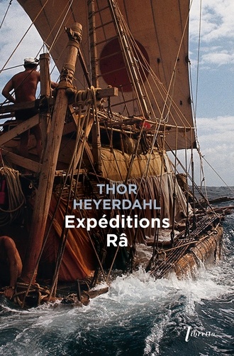 Expéditions Râ de Thor Heyerdahl - Poche - Livre - Decitre