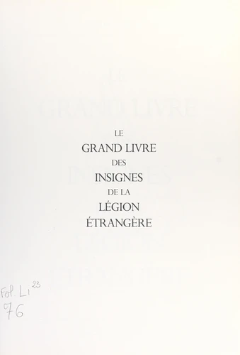 Le grand livre des insignes de la Légion étrangère de Tibor Szecsko ...