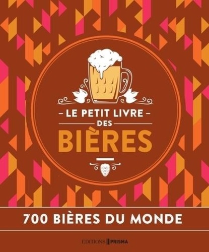 Le petit livre des bières - 700 bières du monde - Tim Hampson - Livres ...
