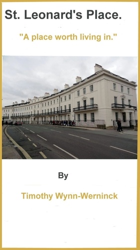 St Leonard's Place. A Place Worth Living In. -... de Timothy Wynn ...