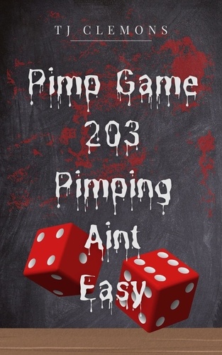 Pimp Game 203 Pimping Ain’t Easy - Pimp Game, #203 de TJ Clemons - ePub ...