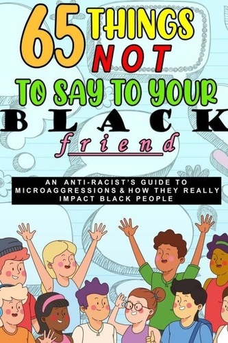65 Things Not To Say To Your Black Friend: An... de tj Forester - ePub ...