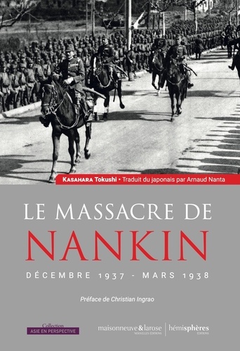 Le massacre de Nankin - Décembre 1937 - Mars 1938 de Tokushi Kasahara ...