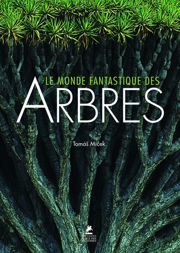 Le monde fantastique des arbres de Tomas Micek - Beau Livre - Livre ...