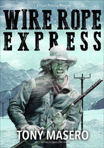Wire Rope Express de Tony Masero - ePub - Ebooks - Decitre