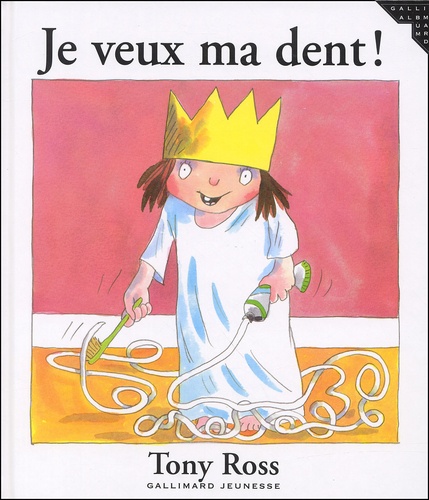 La petite princesse . Je veux ma dent ! de Tony Ross - Album - Livre ...