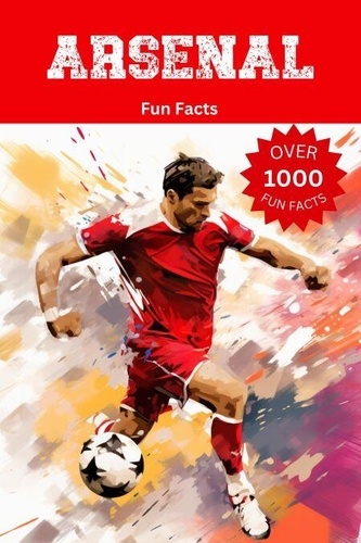 Arsenal Fun Facts de Trivia Ape - ePub - Ebooks - Decitre