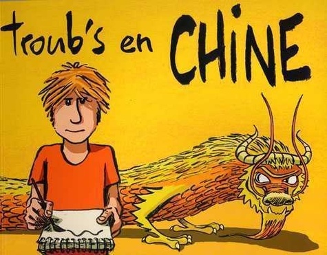 Troub's en Chine de Troub's - Livre - Decitre
