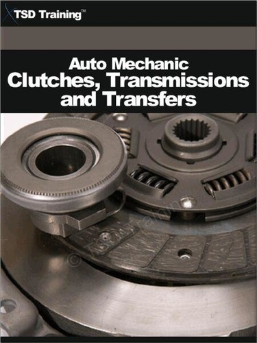 Auto Mechanic - Clutches, Transmissions and... de TSD Training - ePub - Ebooks - Decitre