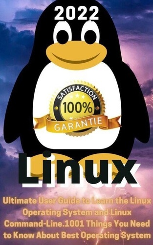 Linux: 2022 Ultimate User Guide to Learn the... de Ukrainischer Pinguin - ePub - Ebooks - Decitre
