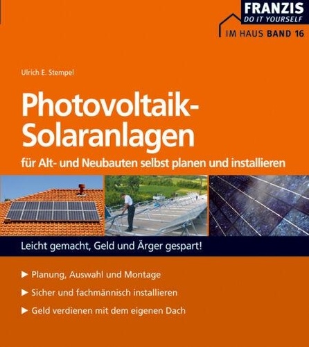 Photovoltaik-Solaranlagen für Alt- und Neubauten... - Ulrich E. Stempel ...