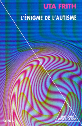 L'énigme de l'autisme - Uta Frith - Livres - Furet du Nord