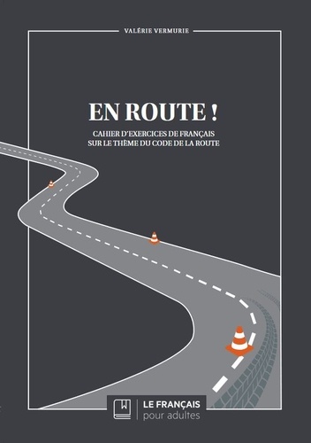 En route ! - Cahier d'exercices de Français sur... - Valérie Vermurie ...