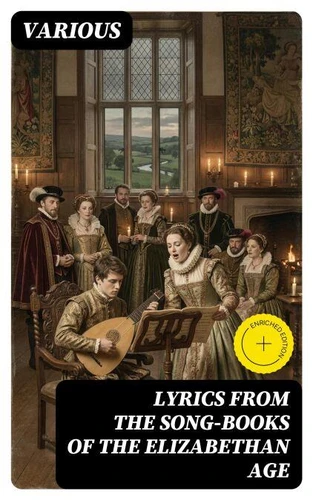 Lyrics from the Song-Books of the Elizabethan Age de Various - Decitre