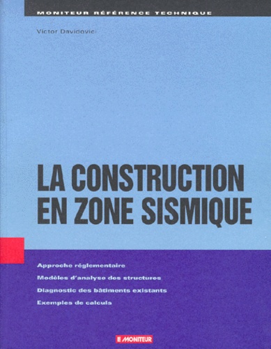 La construction en zone sismique - Approche... de Victor Davidovici ...