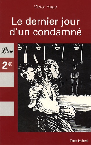 Le dernier jour d'un condamné de Victor Hugo - Poche - Livre - Decitre