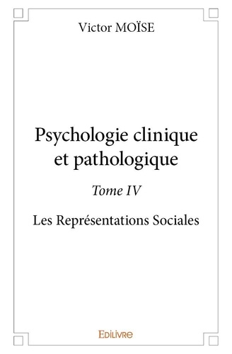 Psychologie clinique et pathologique 4.... de Victor Moise - Livre ...