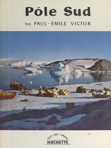 Pôle Sud de Paul-Emile Victor - Decitre