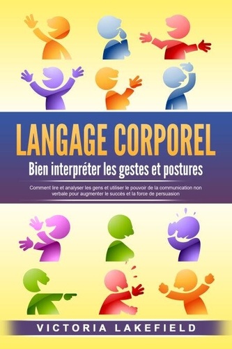 LANGAGE CORPOREL - Bien interpréter les gestes... - Victoria Lakefield ...